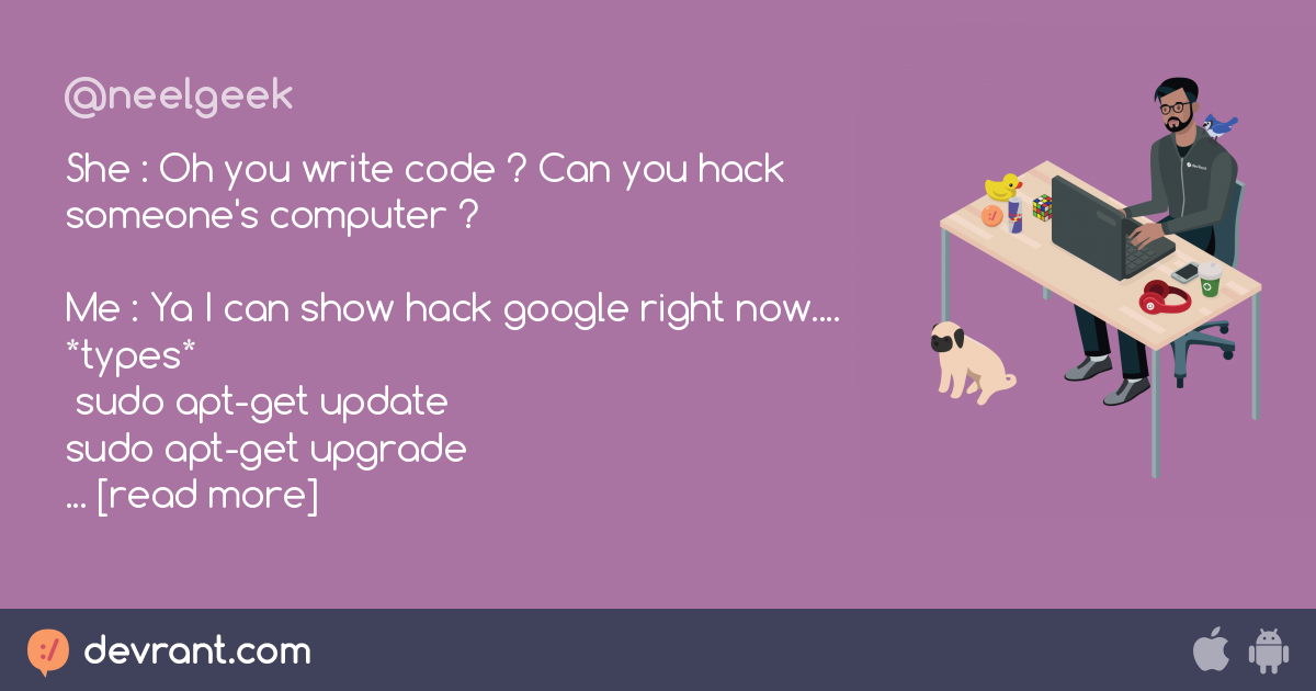 Ubuntu She Oh You Write Code Can You Hack Someones Computer Me Ya I Can Show Hack 