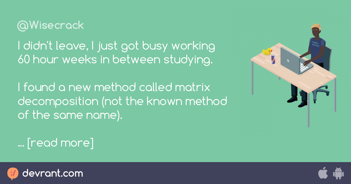where i've been - I didn't leave, I just got busy working 60 hour weeks in between studying. I ...