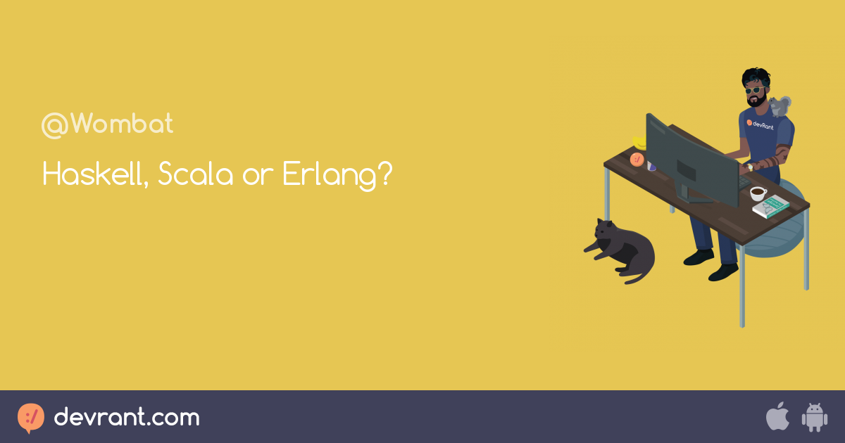 Use Cases Haskell Scala Or Erlang Devrant 6989