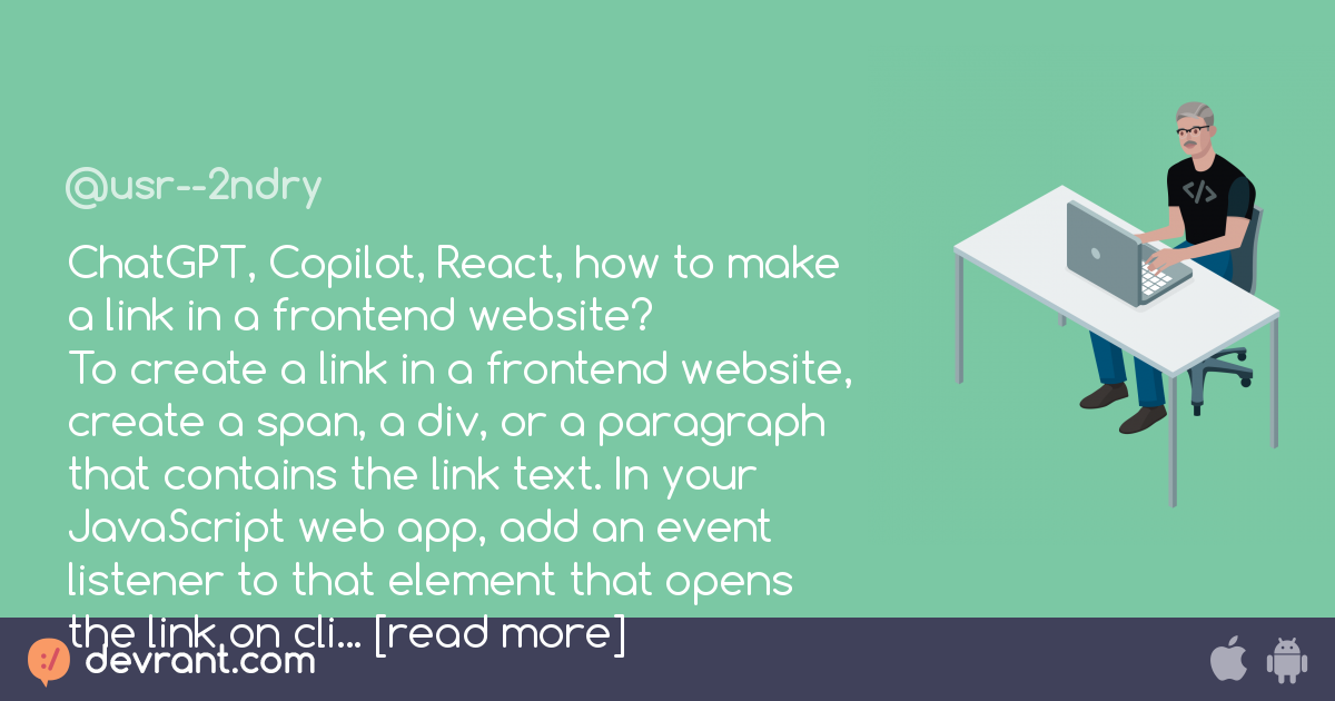ChatGPT, Copilot, React, how to make a link in a frontend website? To create a link in a ...