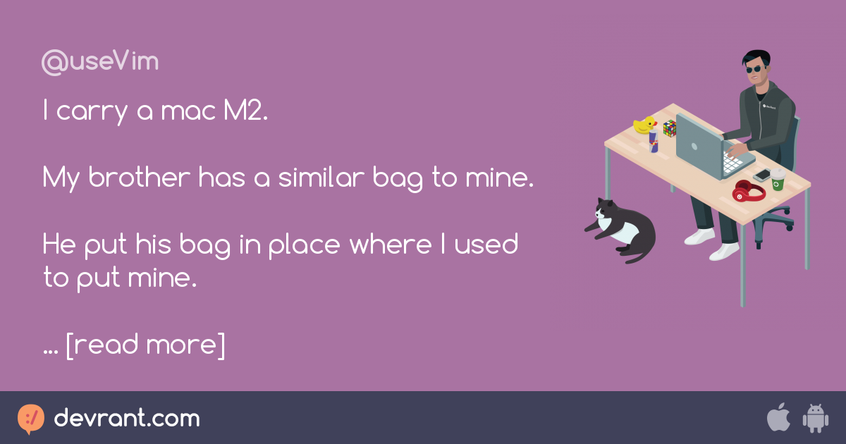 I carry a mac M2. My brother has a similar bag to mine. He put his bag in place where I used to ...