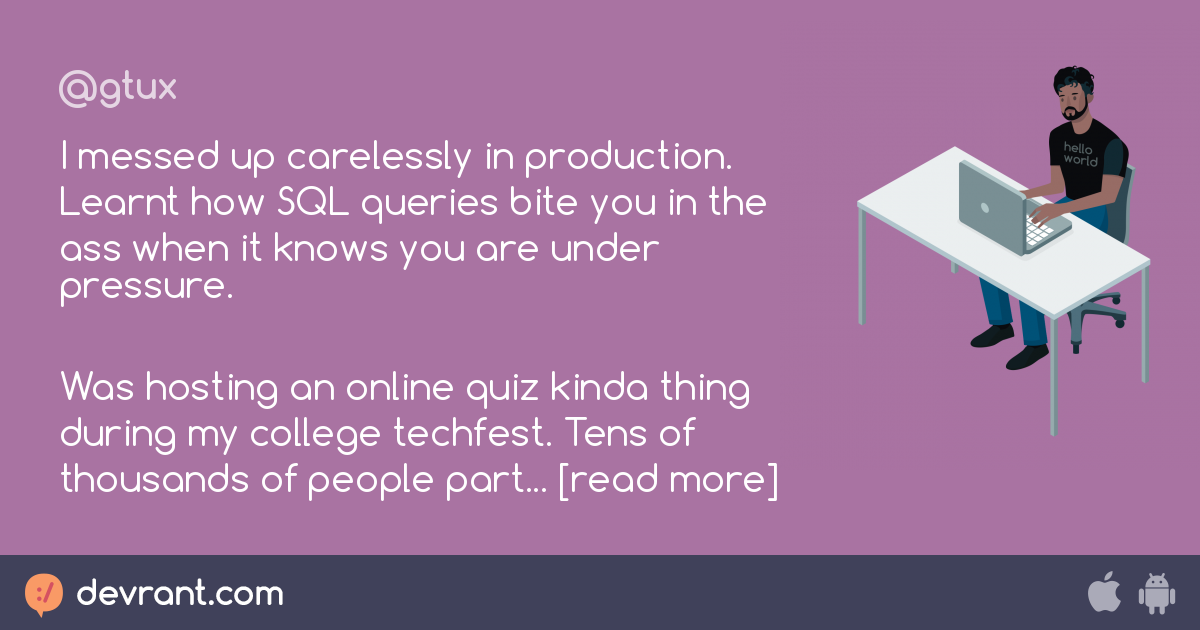 Worst coding mistake you've made? - devRant