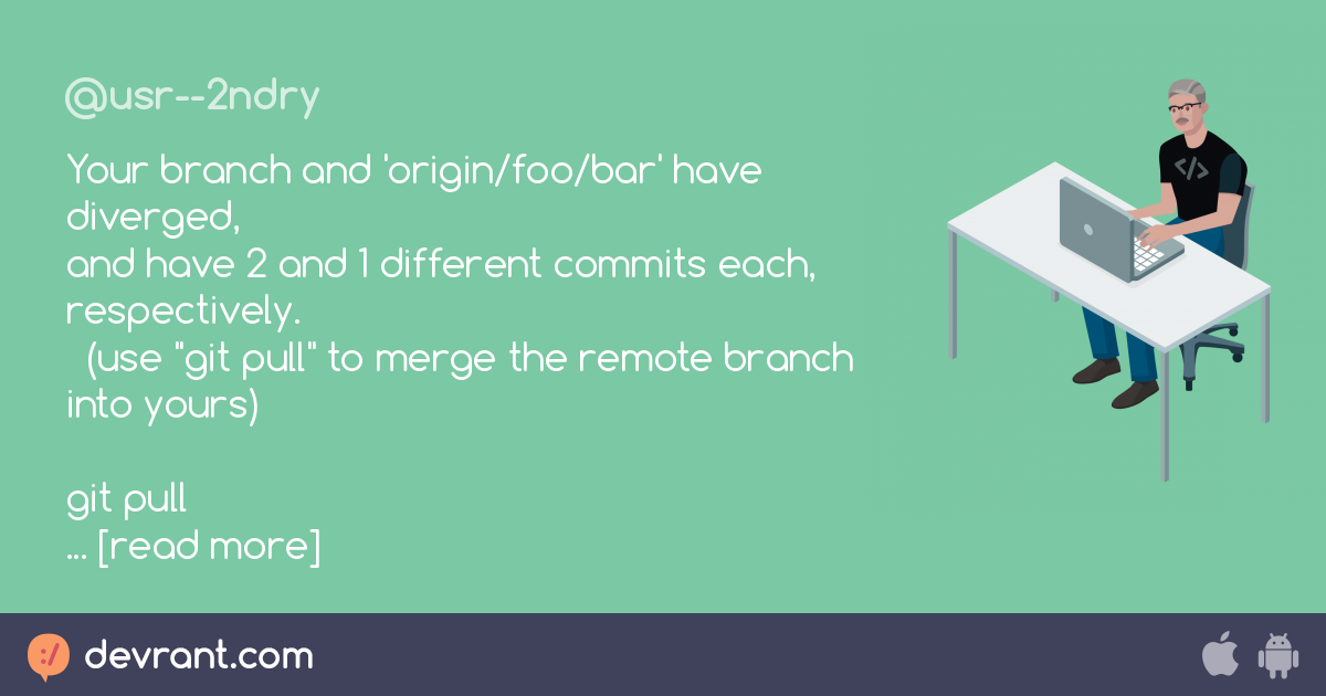 developerexperience - Your branch and 'origin/foo/bar' have diverged, and have 2 and 1 different ...