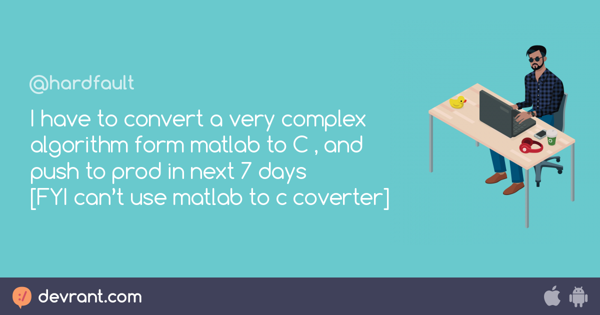 Most unrealistic deadline you've had? - devRant