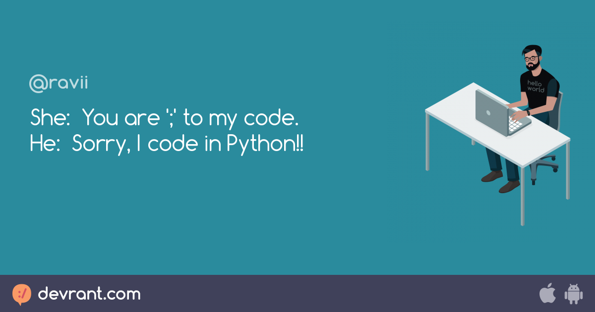 Python She You Are To My Code He Sorry I Code In Python