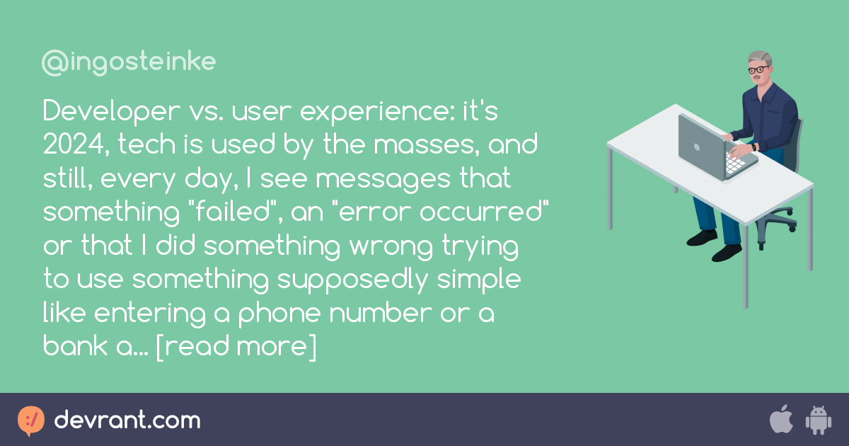 interface - Developer vs. user experience: it's 2024, tech is used by the masses, and still ...