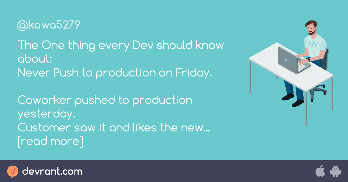 production - The One thing every Dev should know about: Never Push to ...