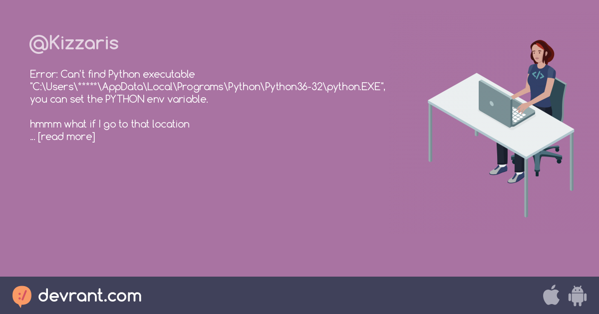 Sass Error Cant Find Python Executable Cusersappdatalocalprogramspython