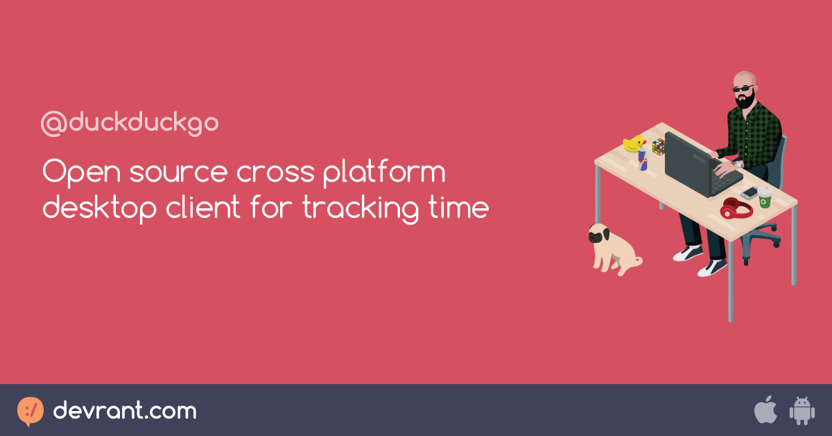 Open source cross platform desktop client for tracking time - devRant
