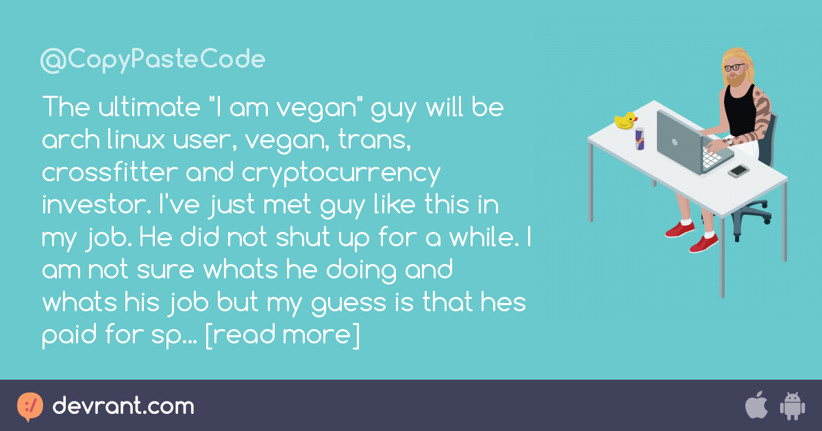 bitcoin - The ultimate "I am vegan" guy will be arch linux user, vegan ...