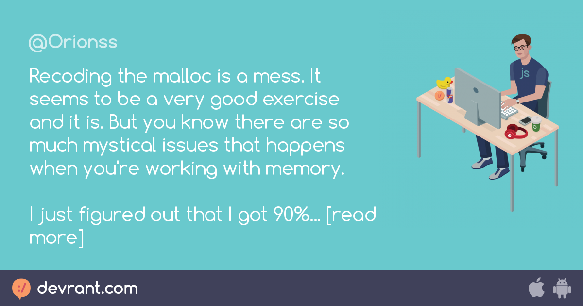 Malloc Recoding The Malloc Is A Mess It Seems To Be A Very Good Exercise And It Is But You