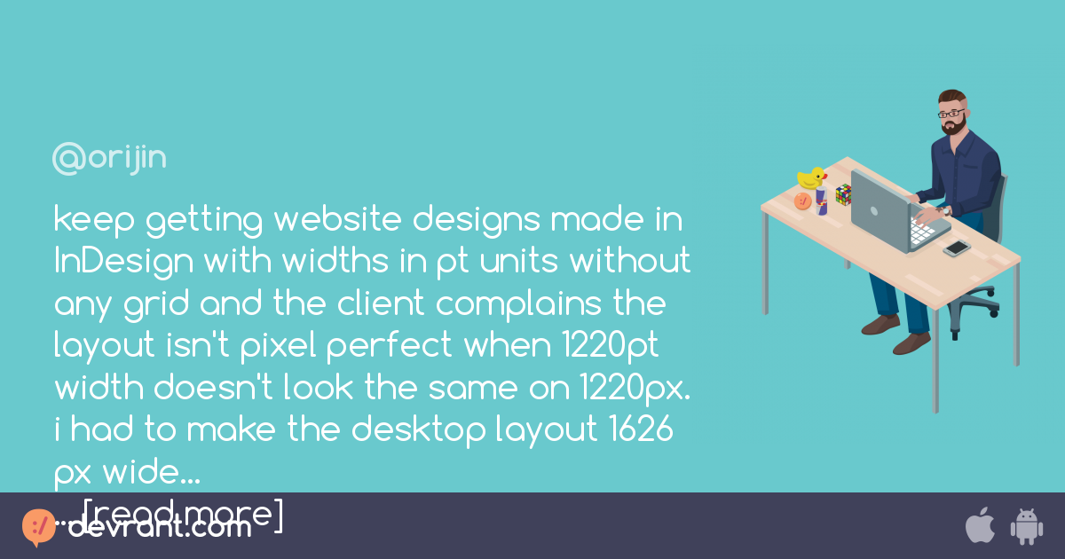 Most ridiculous request from a PM or client? - devRant