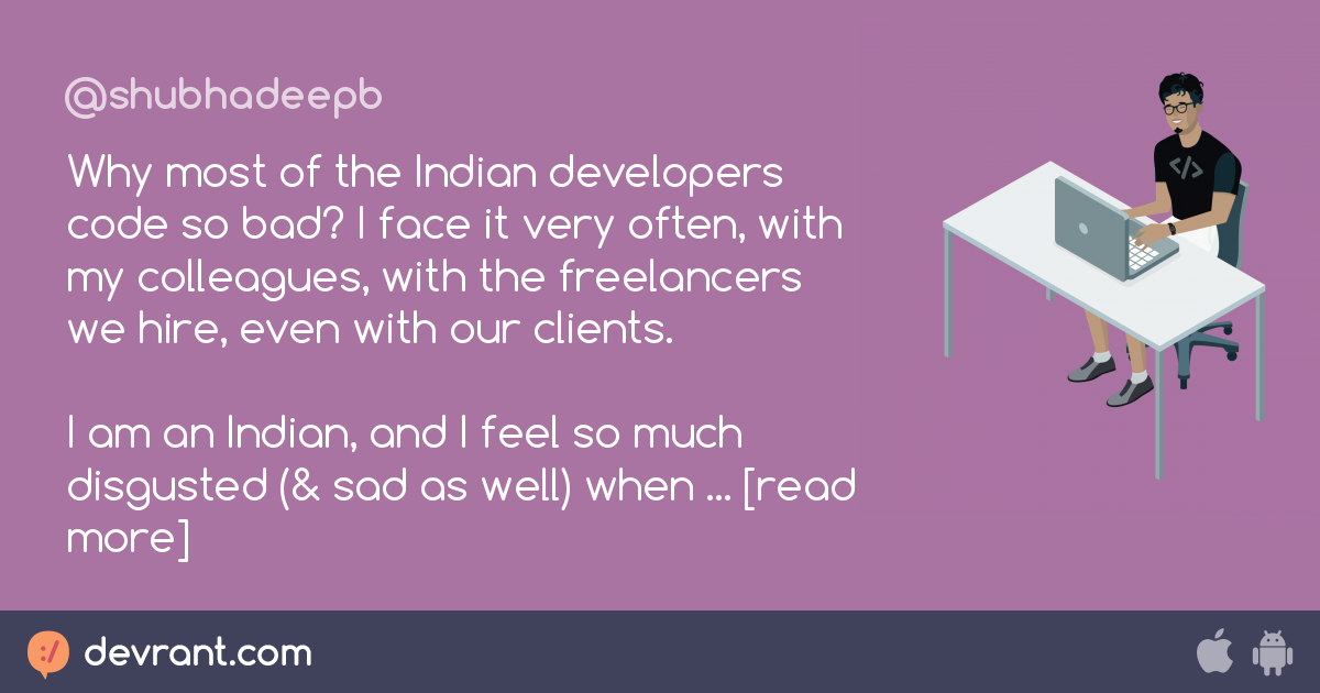 indian developer - Why most of the Indian developers code so bad? I ...