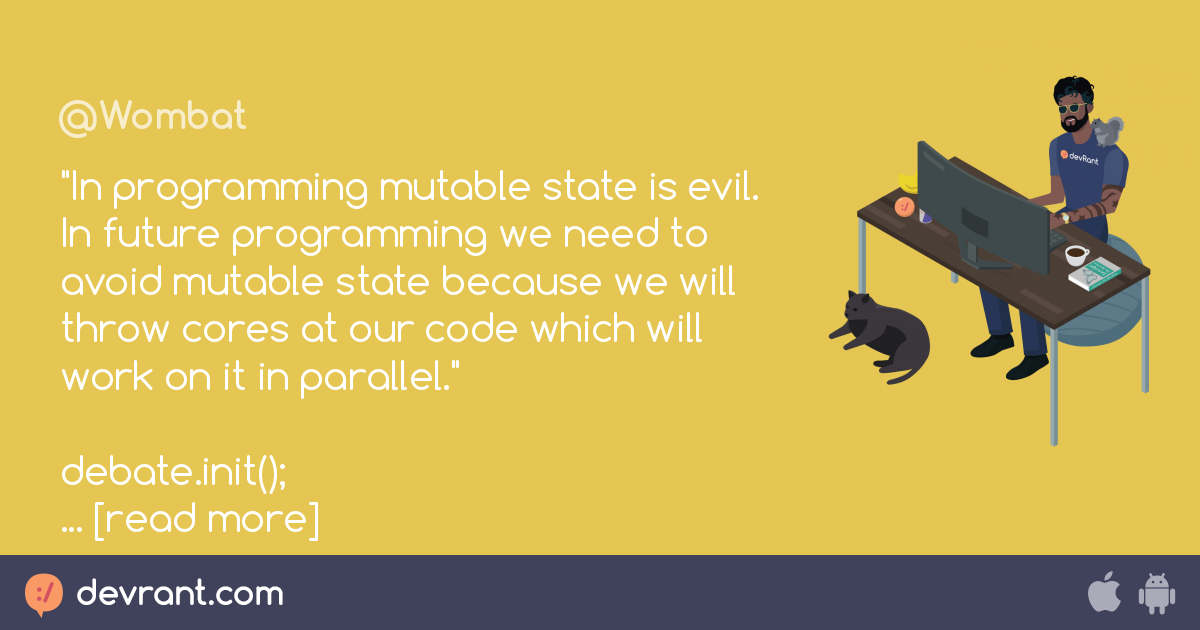 Mutability In Programming Mutable State Is Evil In Future Programming We Need To Avoid