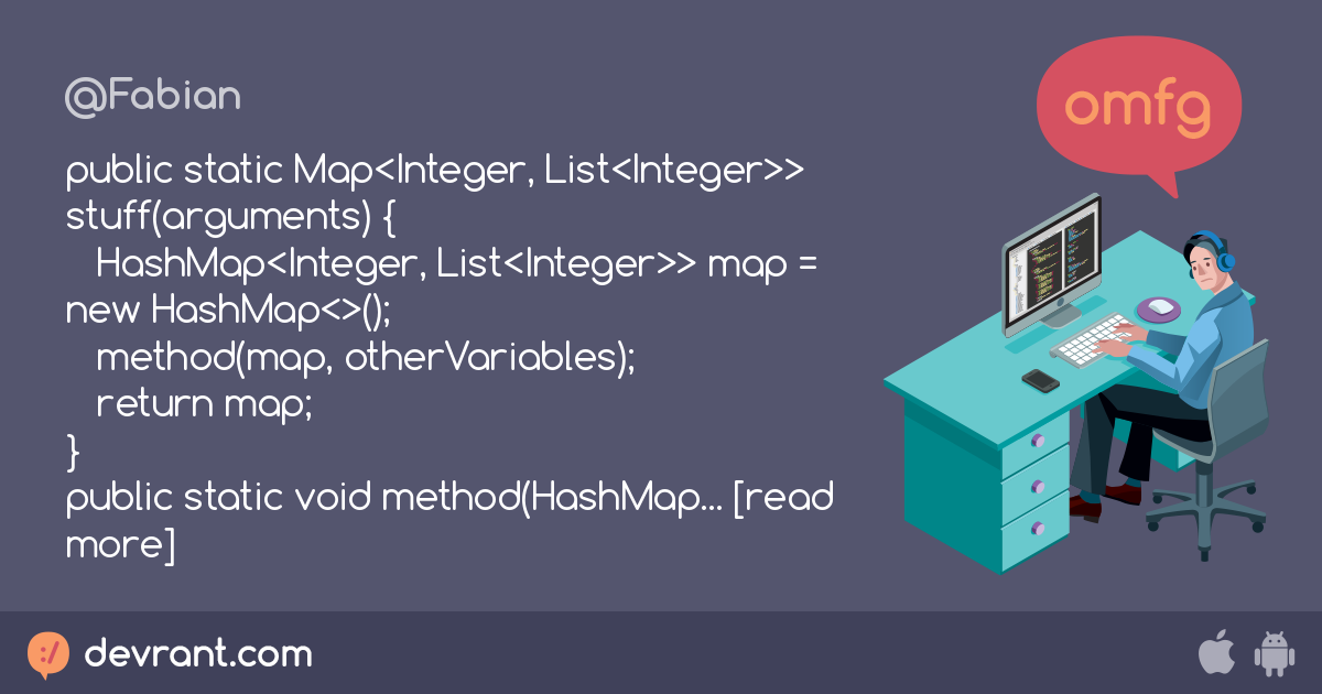 Confusing Code Public Static Map Stuffarguments Hashmap Devrant