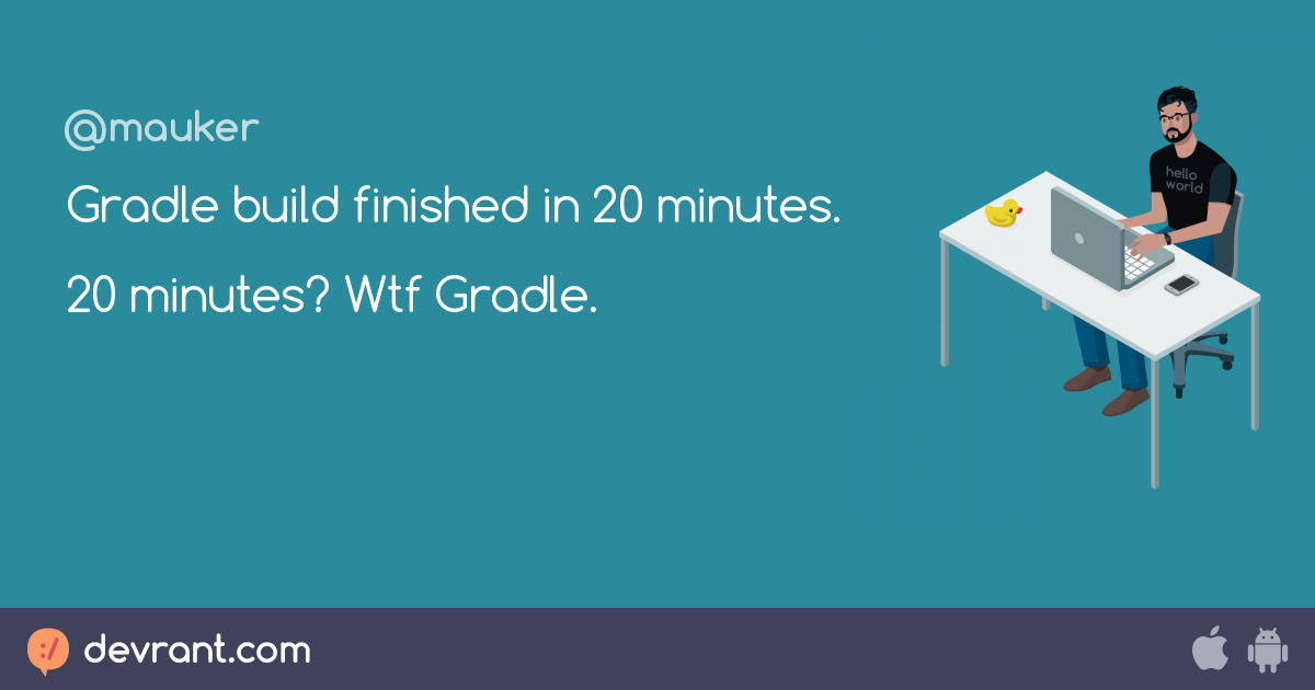 gradle build - Gradle build finished in 20 minutes. 20 minutes? Wtf ...