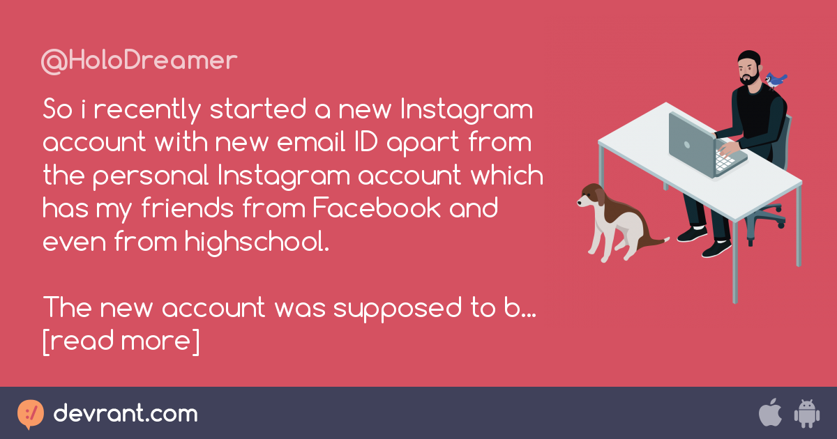instagram - So i recently started a new Instagram account with new email ID apart from the ...