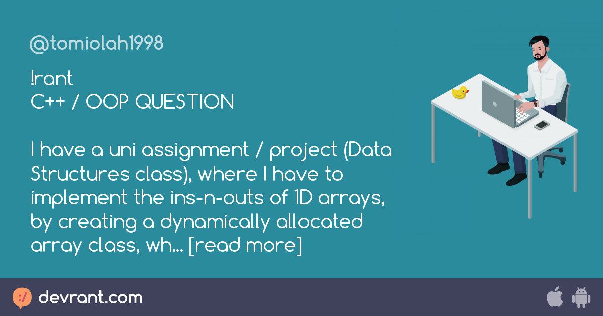 Data Rant C Oop Question I Have A Uni Assignment Project Data Structures Class Where