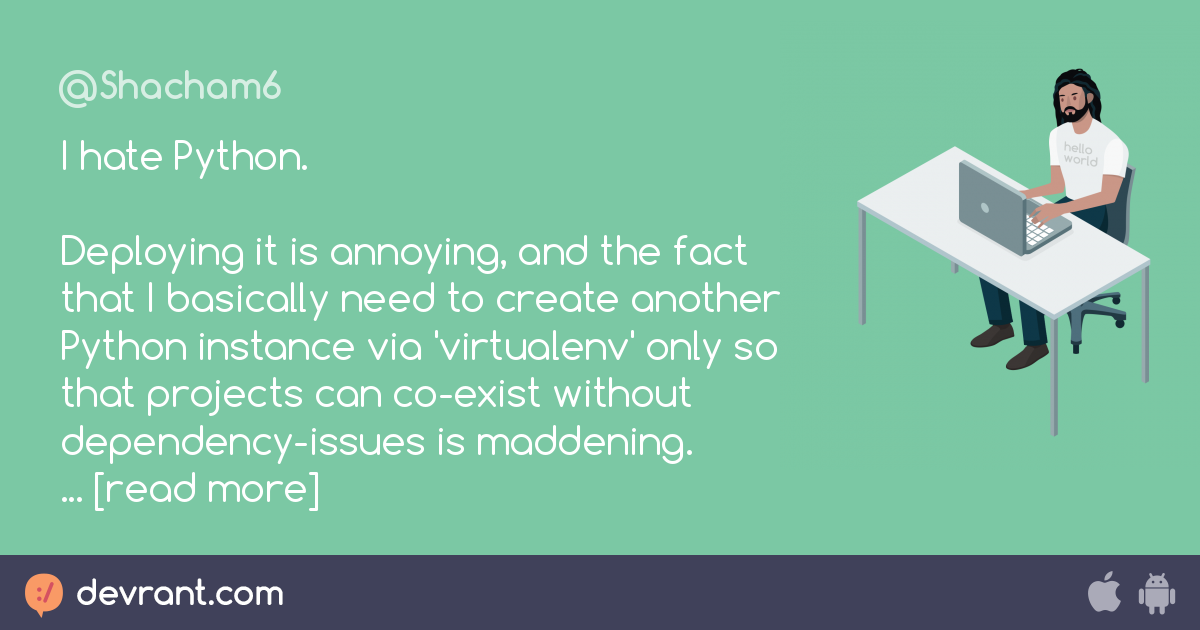 I Hate Python Deploying It Is Annoying And The Fact That I Basically Need To Create Another