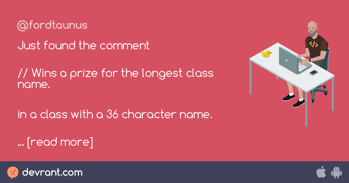 Just Found The Comment Wins A Prize For The Longest Class Name In A Class With A 36
