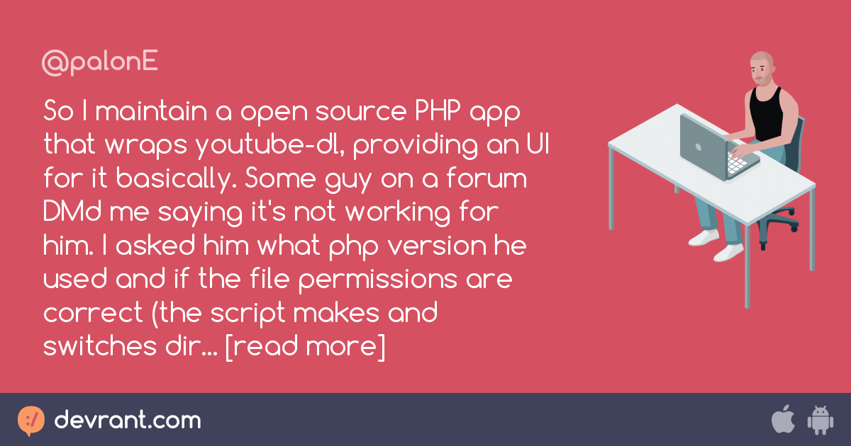 So I Maintain A Open Source Php App That Wraps Youtube Dl Providing An Ui For It Basically