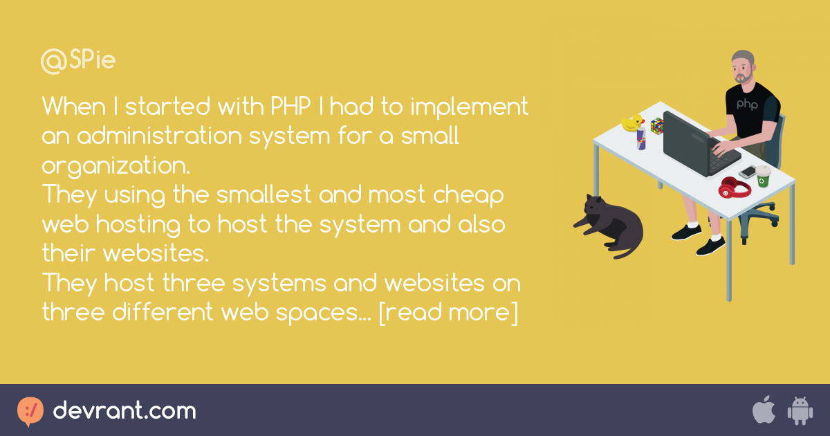 php - When I started with PHP I had to implement an administration system for a small ...