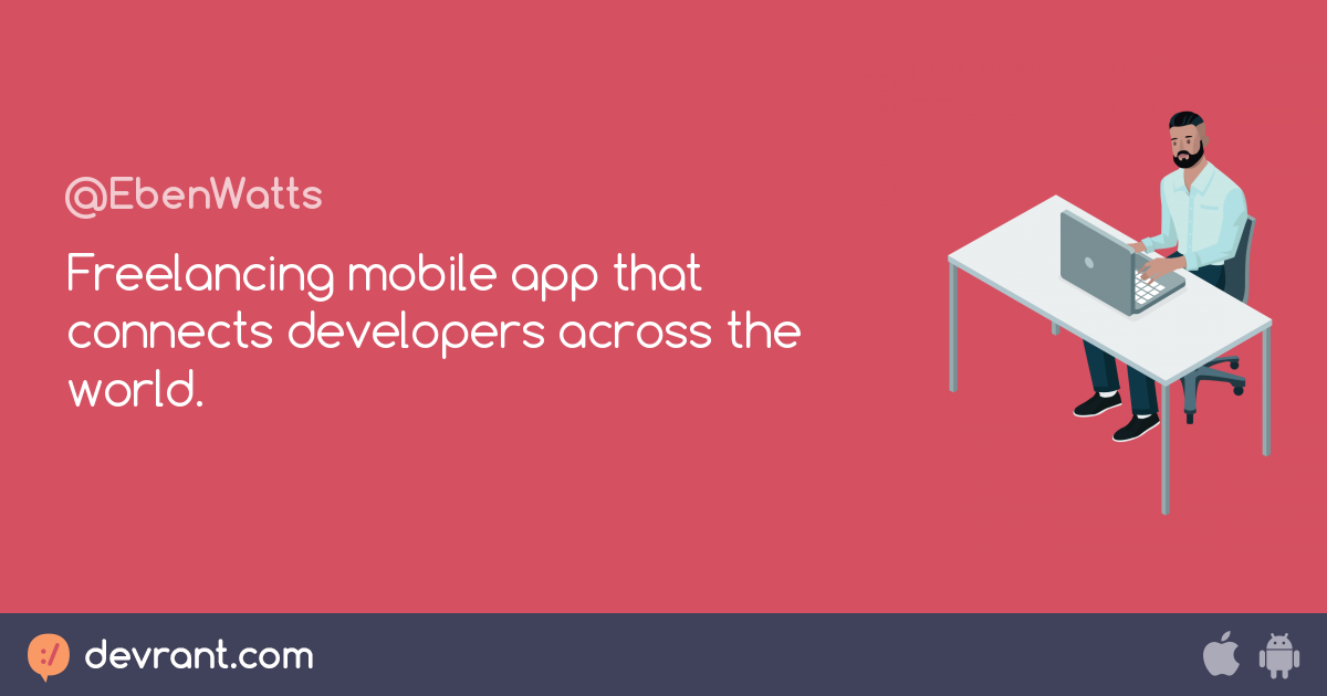 Freelancing mobile app that connects developers across the world. - devRant