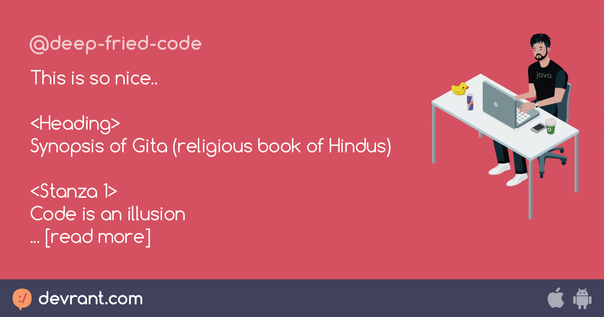 life of programmer - This is so nice..💙😄 Synopsis of Gita (religious book of Hindus) Cod - devRant