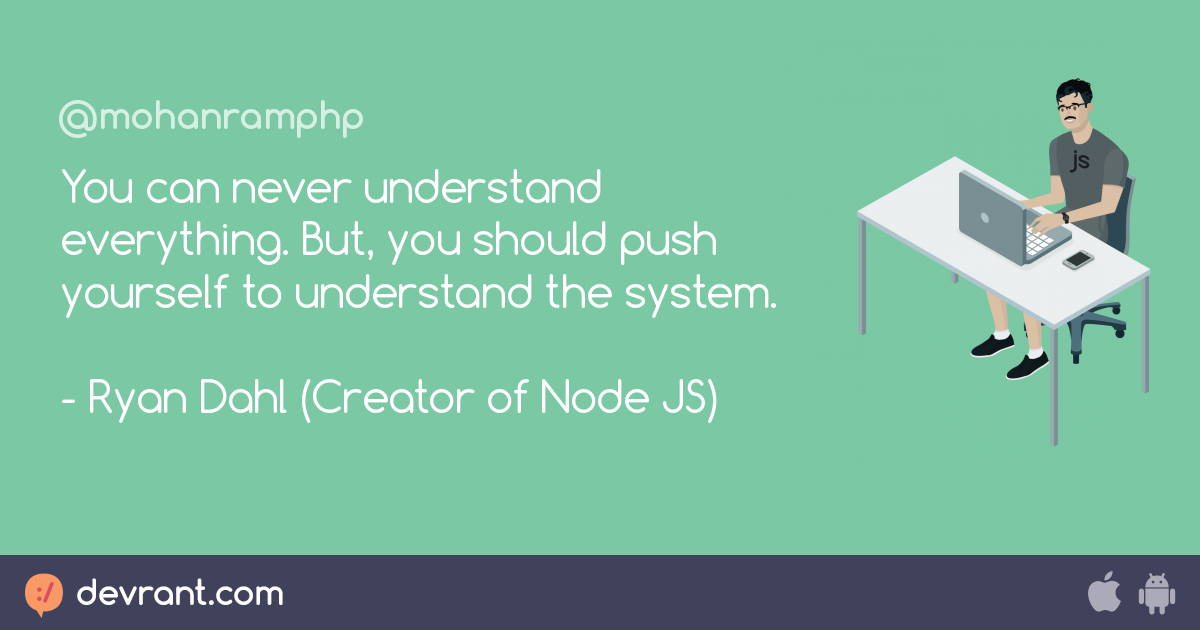 nodejs - You can never understand everything. But, you should push ...