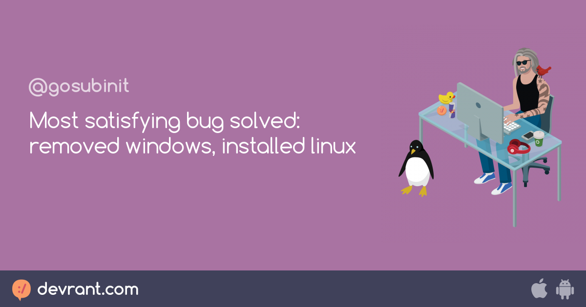 Most satisfying bug you fixed? - devRant
