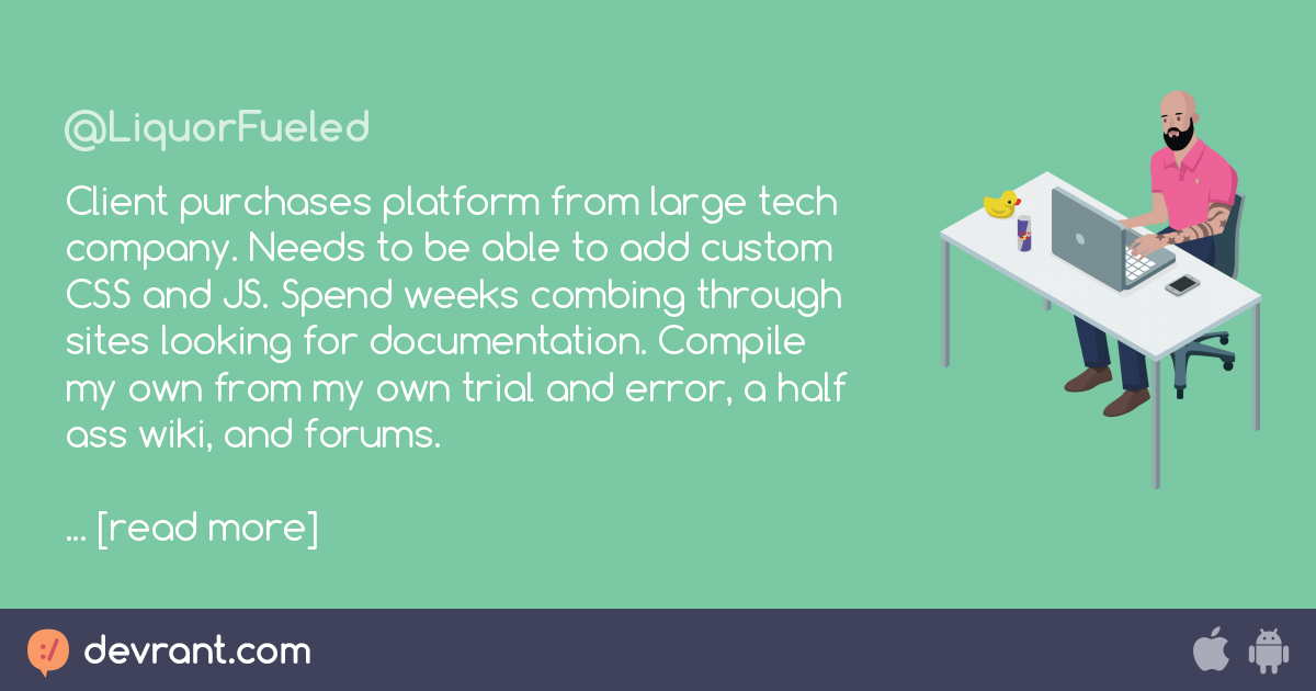 Worst documentation you've dealt with? - devRant