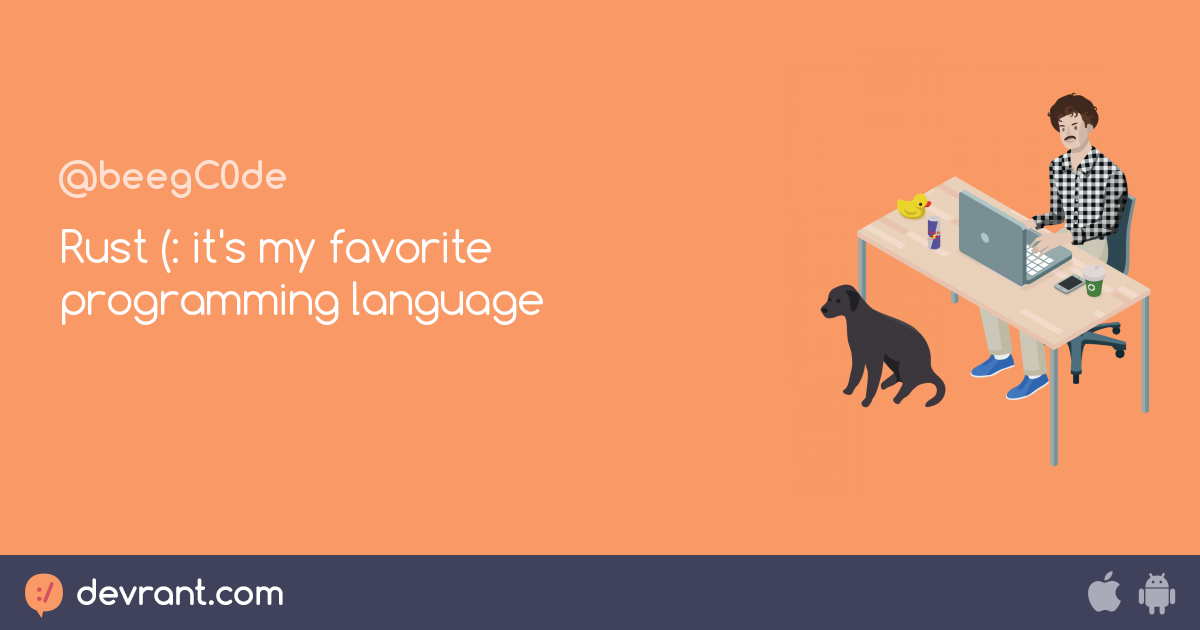 Favorite open source project + why? - devRant