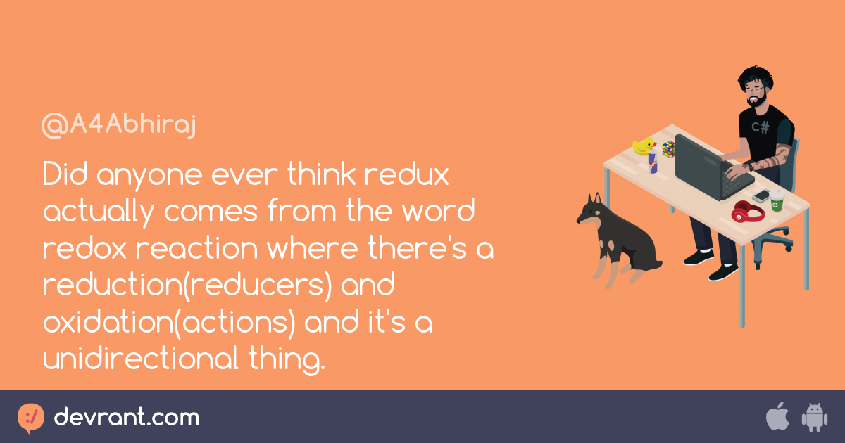 redux - Did anyone ever think redux actually comes from the word redox ...