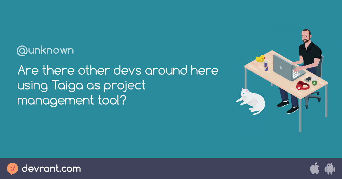 project management - Are there other devs around here using Taiga as project management tool ...