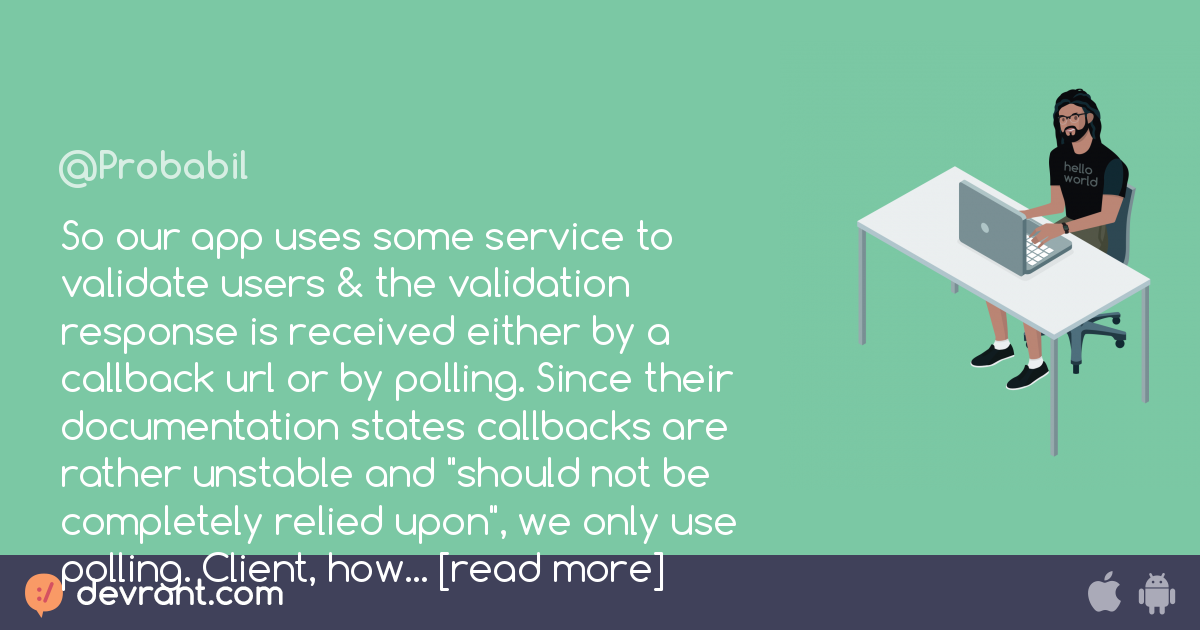 So our app uses some service to validate users & the validation ...