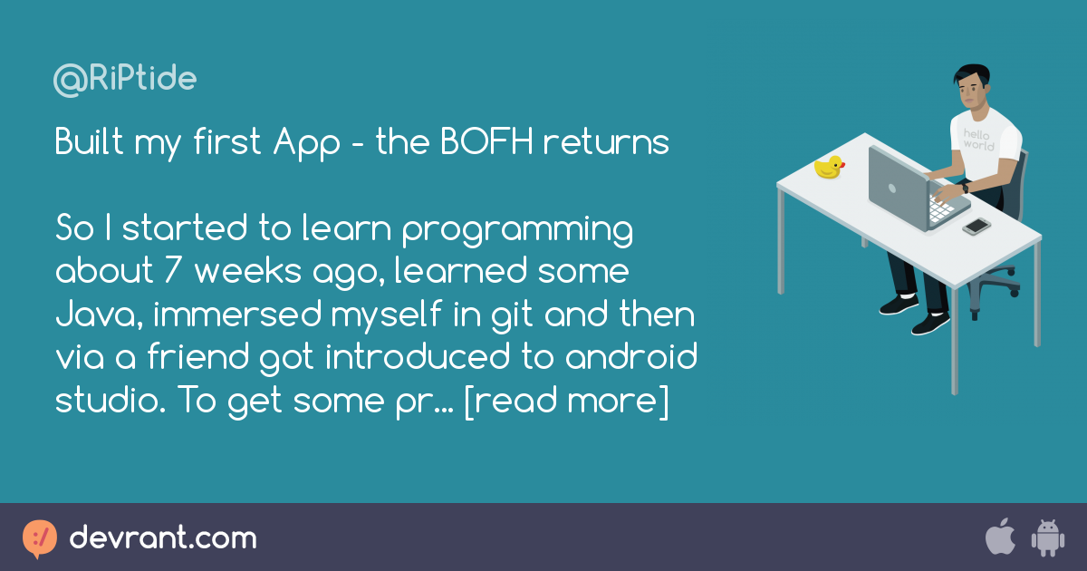 antirant - Built my first App - the BOFH returns So I started to learn ...