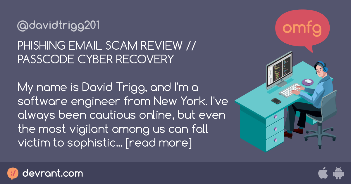 PHISHING EMAIL SCAM REVIEW // PASSCODE CYBER RECOVERY My name is David ...
