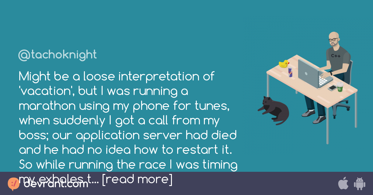 Story about coding on vacation? - devRant