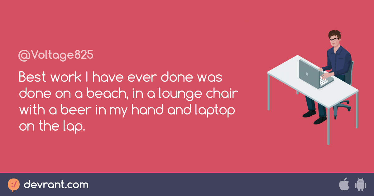 Story about coding on vacation? - devRant