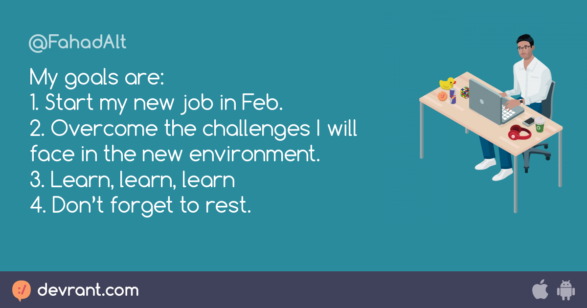 Dev goal(s) for 2019? - devRant