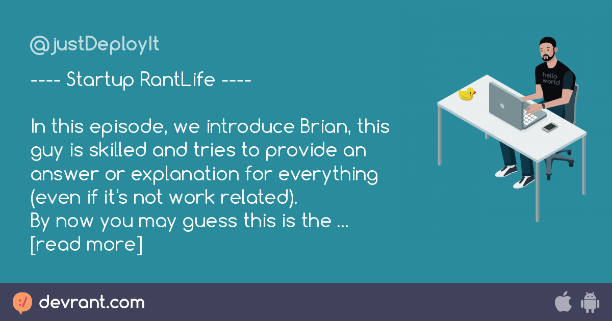 startup - ---- Startup RantLife ---- In this episode, we introduce Brian, this guy is skilled ...