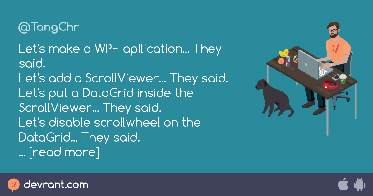Scroll Lets Make A Wpf Apllication They Said Lets Add A Scrollviewer They Said Lets