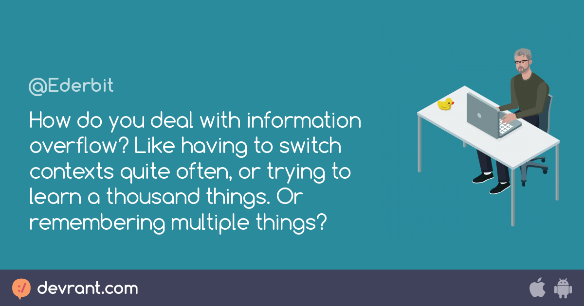 brain overflow - How do you deal with information overflow? Like having ...