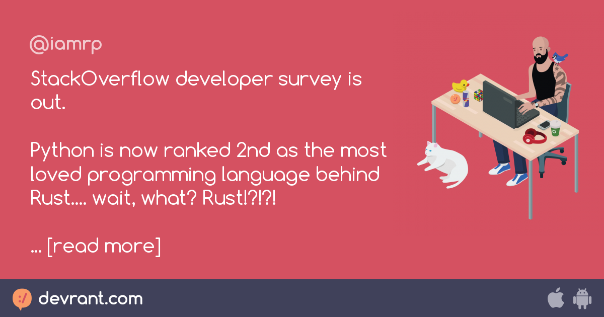Rust Stackoverflow Developer Survey Is Out Python Is Now Ranked 2nd As The Most Loved 