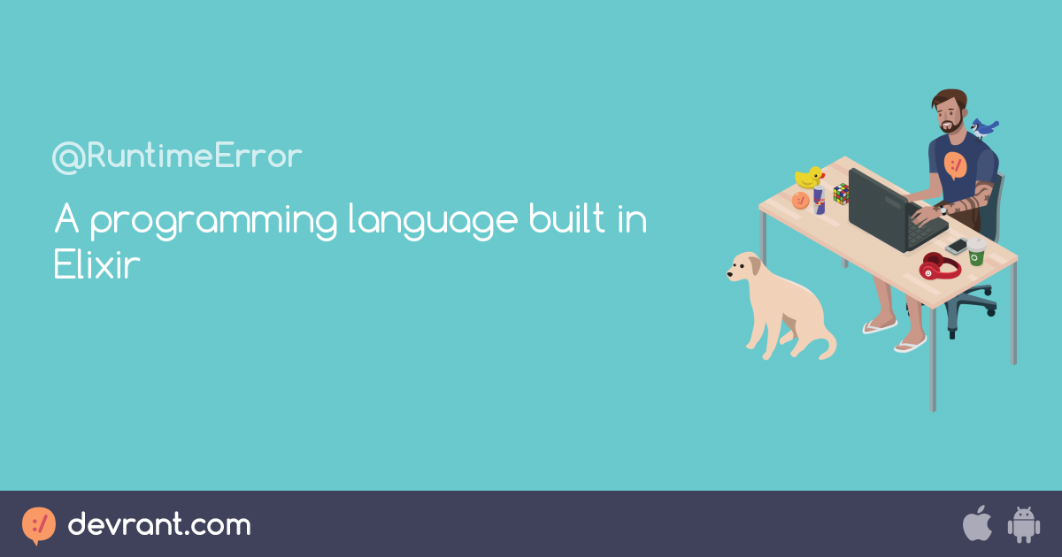 A Programming Language Built In Elixir Devrant