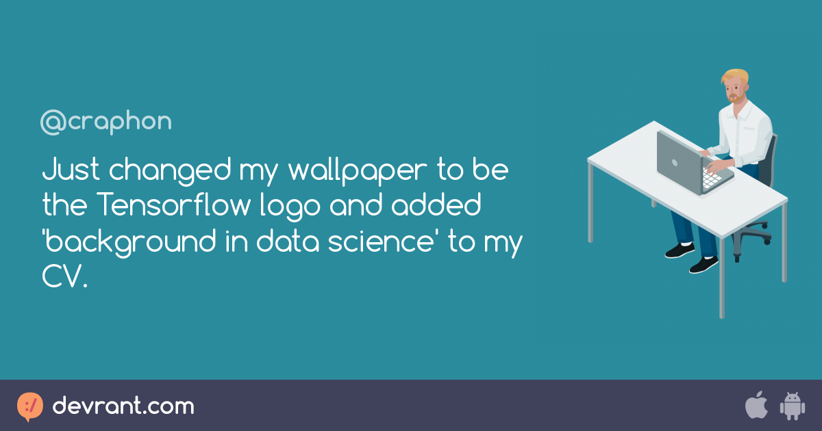 Just changed my wallpaper to be the Tensorflow logo and added ...