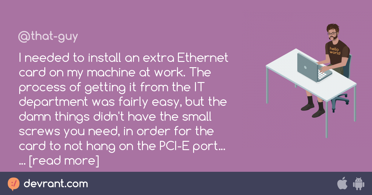 I needed to install an extra Ethernet card on my machine at work. The ...