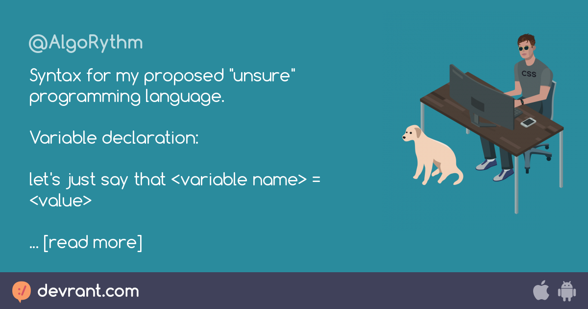 Syntax For My Proposed Unsure Programming Language Variable Declaration Lets Just Say That