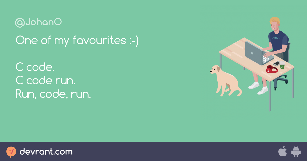 One Of My Favourites C Code C Code Run Run Code Run Devrant
