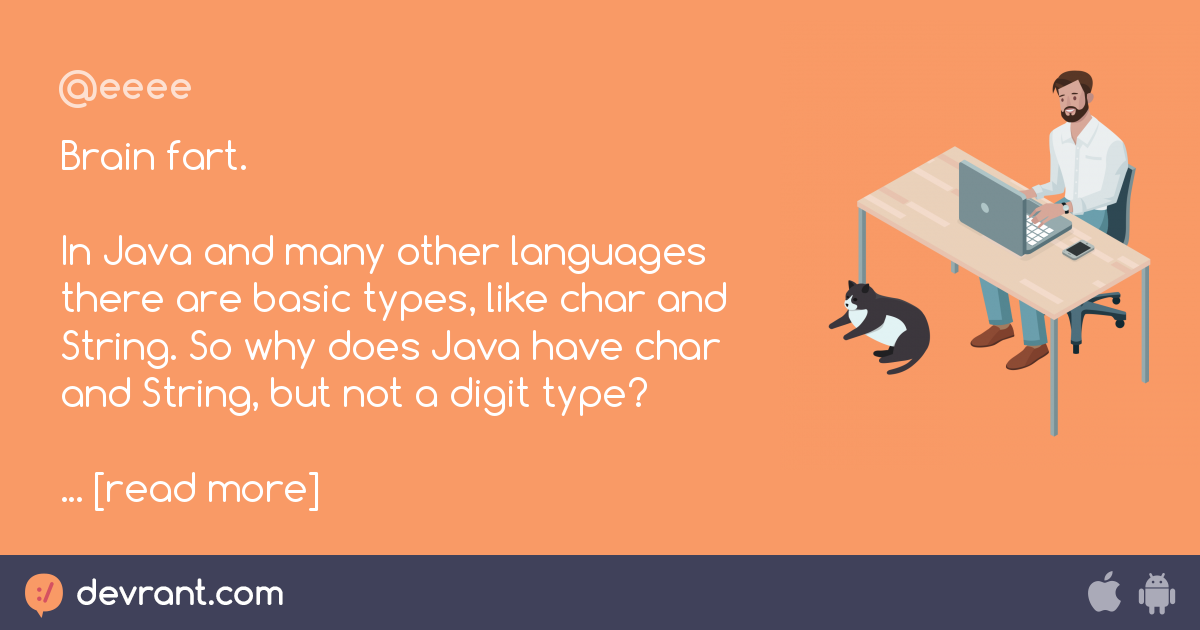 java - Brain fart. In Java and many other languages there are basic types, like char and String ...